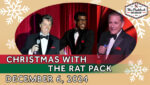 "CHRISTMAS WITH THE RAT PACK" DINNER & SHOW - Palm Beach Kennel Club